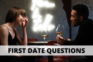 10 Genius First Date Questions To Get Your Second Date - Girl Shares Tips