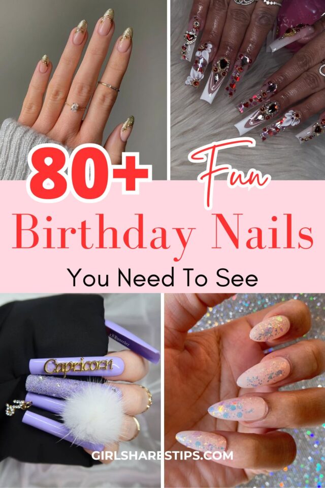 80+ Glamorous Birthday Nail Designs [2024] To Celebrate Your Special ...