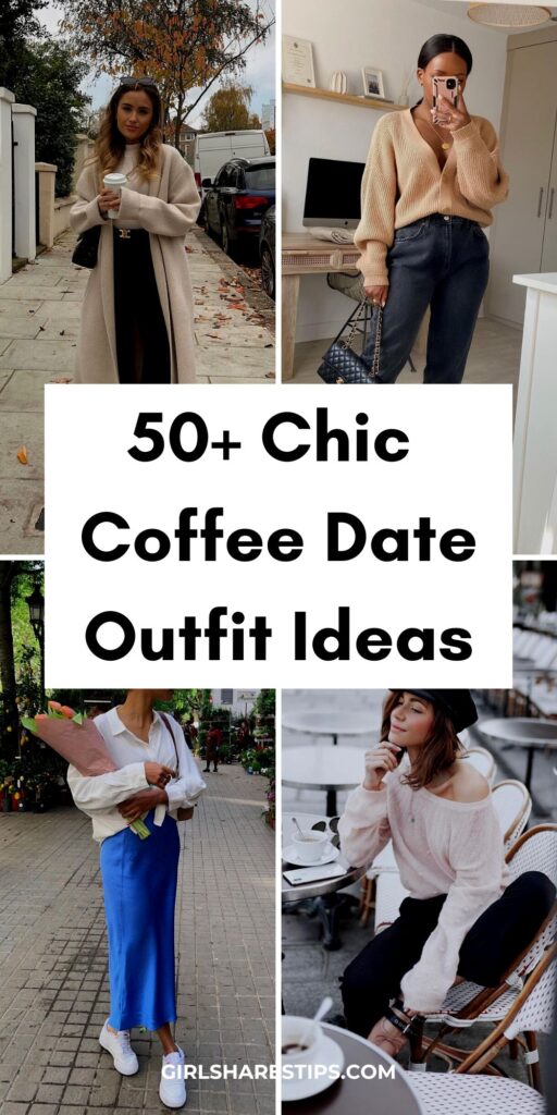 What To Wear On A Coffee Date: 50+ Chic & Cute Coffee Date Outfit Ideas ...