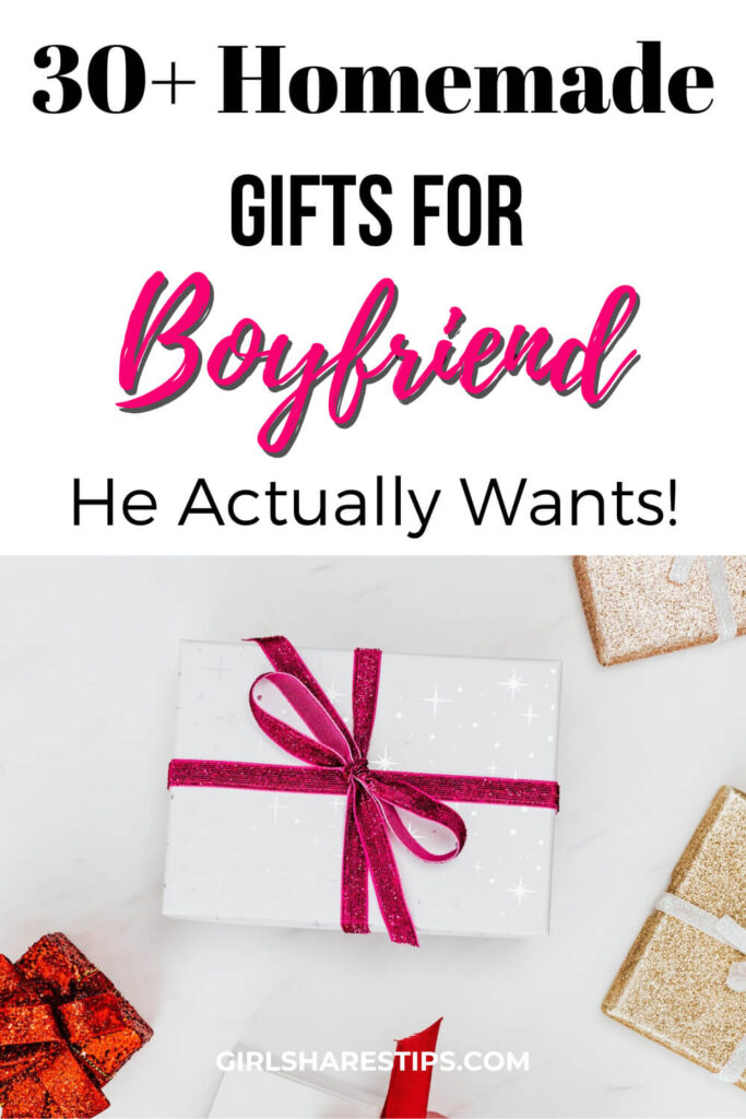 30+ Romantic Homemade Gifts For Boyfriend That He Actually Wants (With ...