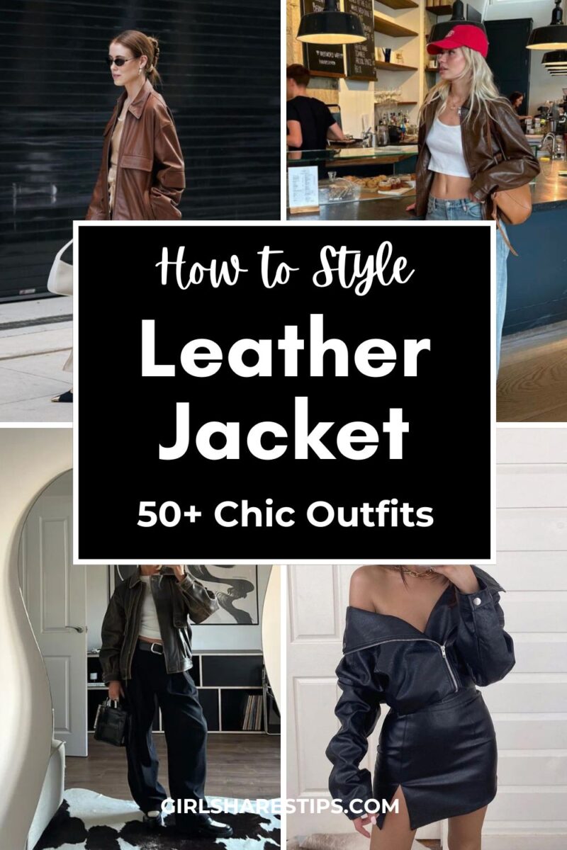 50+ Trendy Leather Jacket Outfit Ideas For Women: How To Wear A Leather ...