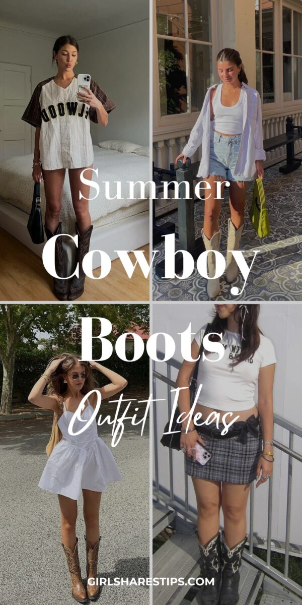 20+ Perfect Summer Cowboy Boots Outfit Ideas for Every Cowgirl at Heart - Girl Shares Tips